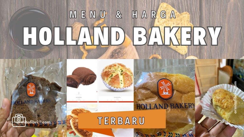 Holland Bakery Menu dan Harganya [Update 2025] - Armita Fibri